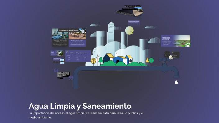 Agua Limpia y Saneamiento by Joshua Amaya Sepulveda on Prezi