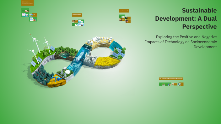 Sustainable Development: A Dual Perspective by BEBELYN LODRIPAS on Prezi