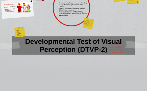 Developmental Test of Visual Perception 2nd ed. by Lauren Goetz on Prezi