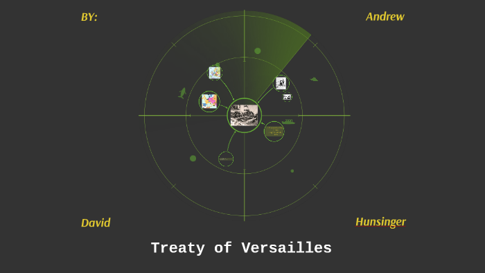 Treaty of Versailles by Andrew Hunsinger on Prezi
