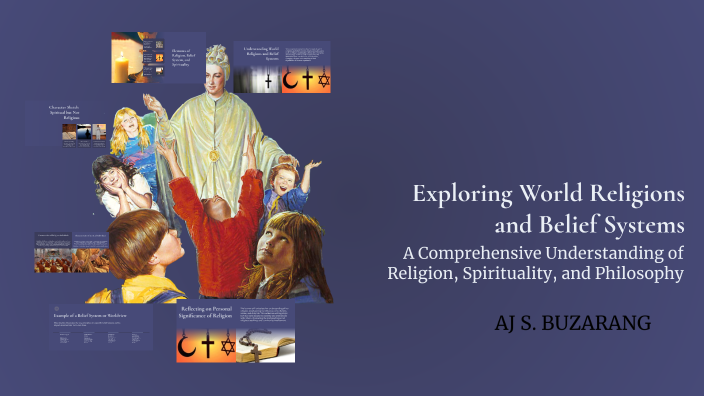 Exploring World Religions and Belief Systems by ARCHE JOSEPH BUZARANG ...