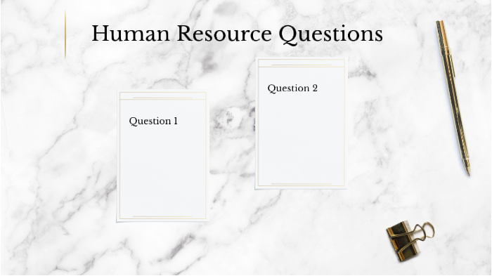 Human Resources Questions by Stephany Murguia on Prezi