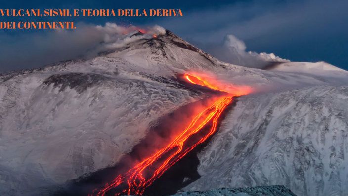 VULCANI, SISMI E LA DERIVA DEI CONTINENTI by Alice Zocchi on Prezi