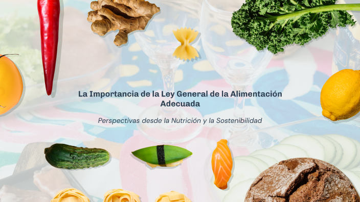 La Importancia de la Ley General de la Alimentación Adecuada by Marco ...