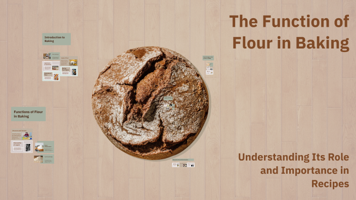 The Function of Flour in Baking by Thomas Nalezny on Prezi