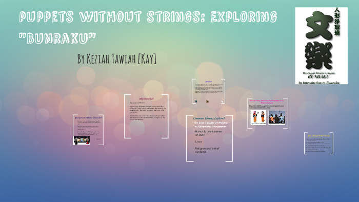 Puppets without Strings [Japanese Puppet Theatre] by Keziah Tawiah on Prezi