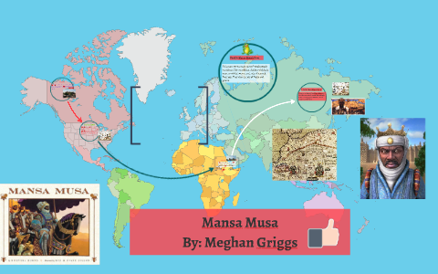 Mansa Musa by Danielle Tarmey on Prezi