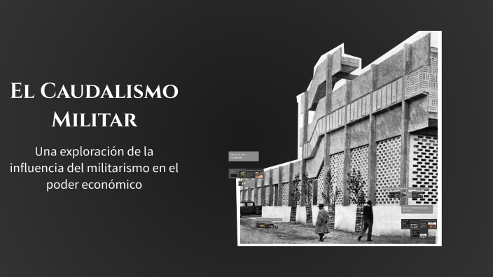 El Caudalismo Militar by Valeria Ramon on Prezi