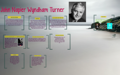John Napier Wyndham Turner by emerald legacy on Prezi