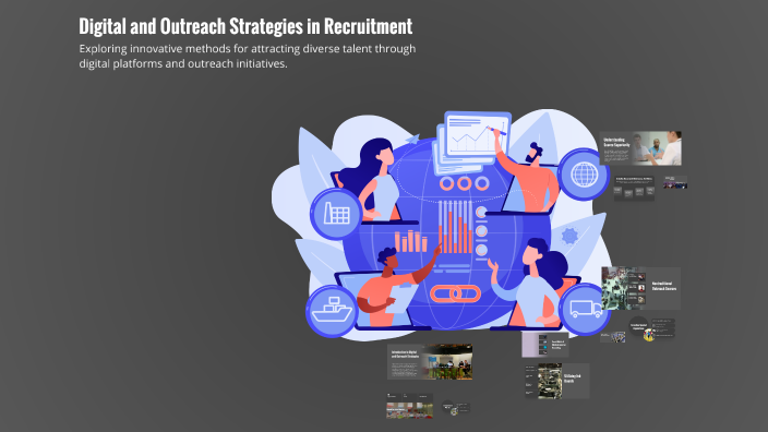 Digital and Outreach Strategies in Recruitment by Tom on Prezi