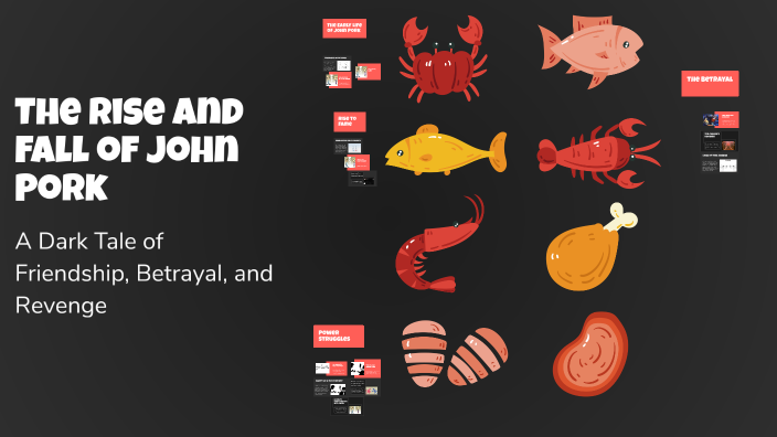 The Rise and Fall of John Pork by Elliott Travis on Prezi