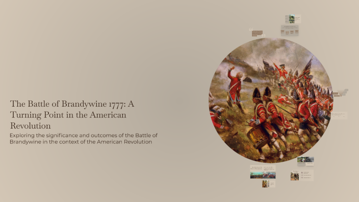 The Battle of Brandywine 1777: A Turning Point in the American ...