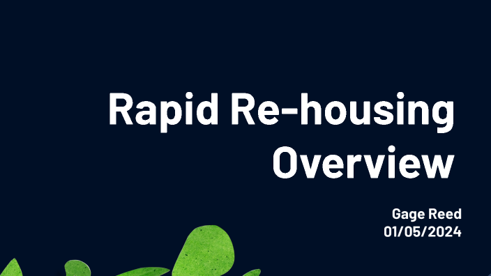 Rapid Re-Housing: Development by Gage Reed on Prezi