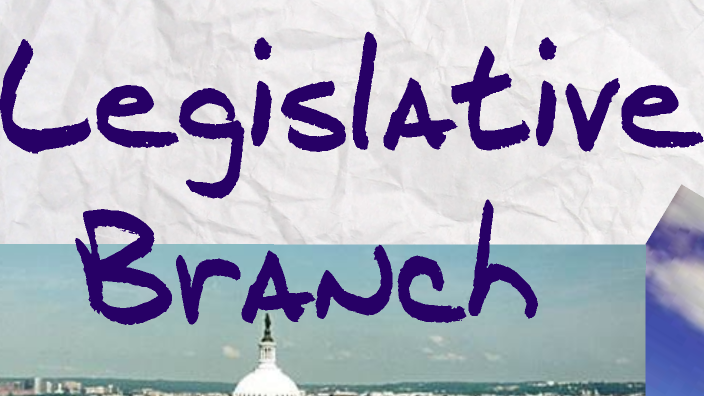 Unit 3--Legislative Branch by Loren Rozanski on Prezi