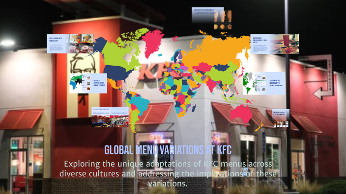 Global Menu Variations at KFC by Yap Zhern on Prezi