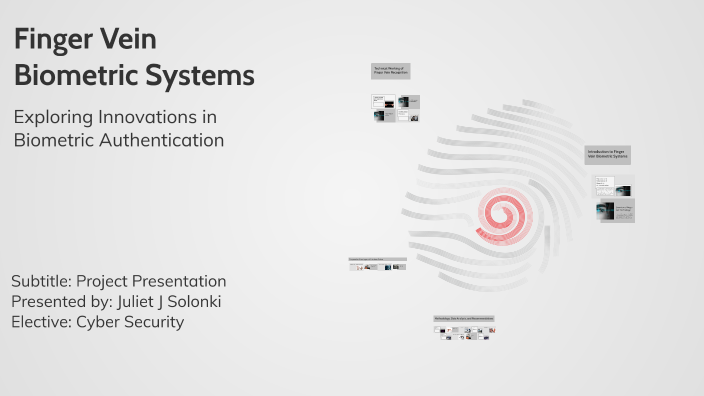 Finger Vein Biometric Systems by Juliet Jayesh on Prezi