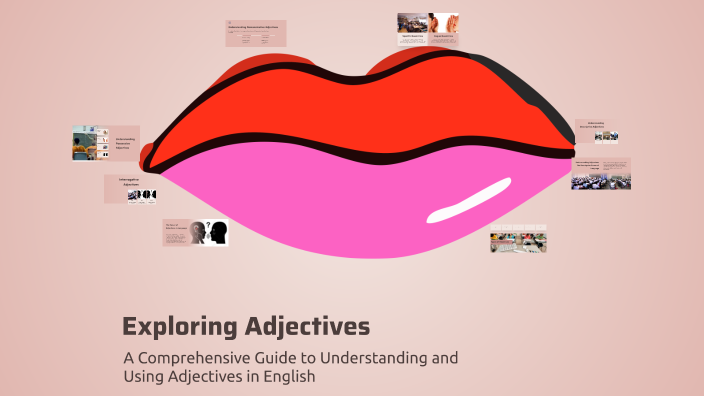 Exploring Adjectives by Jira Dream on Prezi