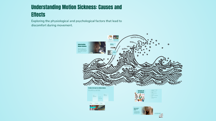 Understanding Motion Sickness: Causes and Effects by Hamish L on Prezi