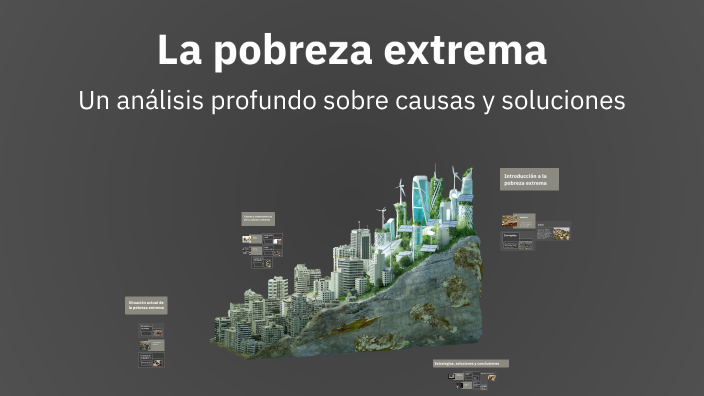 La pobreza extrema by Kevin Espejo on Prezi