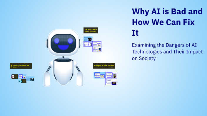 Why AI is Bad and How We Can Fix It by Landon S on Prezi