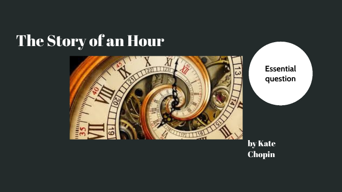 The Story of an Hour by ernie chavez on Prezi