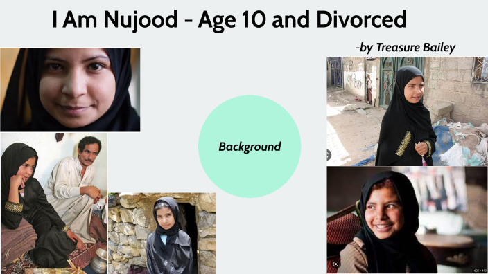 Nujood Ali - Age 10 and Divored by Treasure Bailey on Prezi