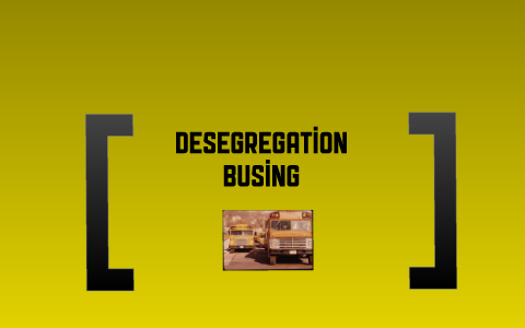 Desegregation Busing by Molly Dillon on Prezi