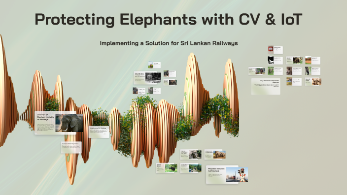 Protecting Elephants with CV & IoT by Tharindu Bandara on Prezi