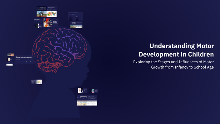 Understanding Motor Development in Children by August Aquino on Prezi