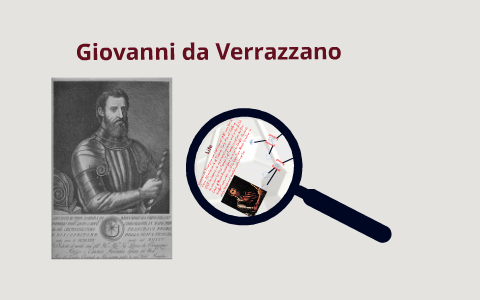 Giovanni da Verrazzano by Elizaveta Vozyakova on Prezi