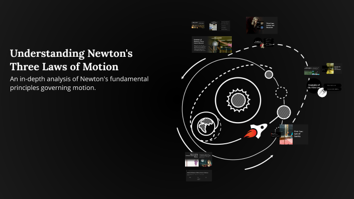 Understanding Newton's Three Laws of Motion by Vernon Diedrich on Prezi