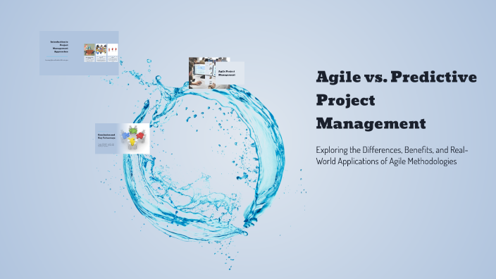 Agile vs. Predictive Project Management by kavya Bhandari on Prezi
