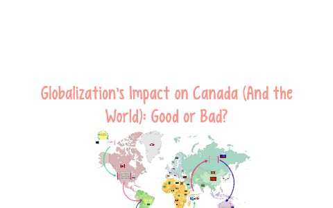 Globalization Impact on Canada and Developing Countries by Sahra Omer ...