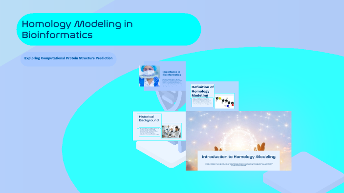 Homology Modeling in Bioinformatics by hema kanniyappan on Prezi