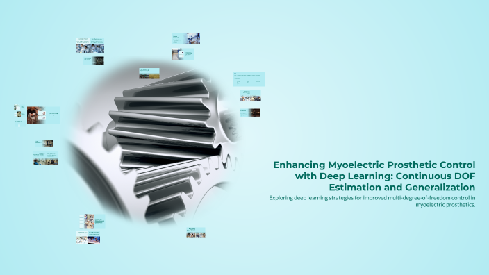 Enhancing Myoelectric Prosthetic Control with Deep Learning: Continuous ...