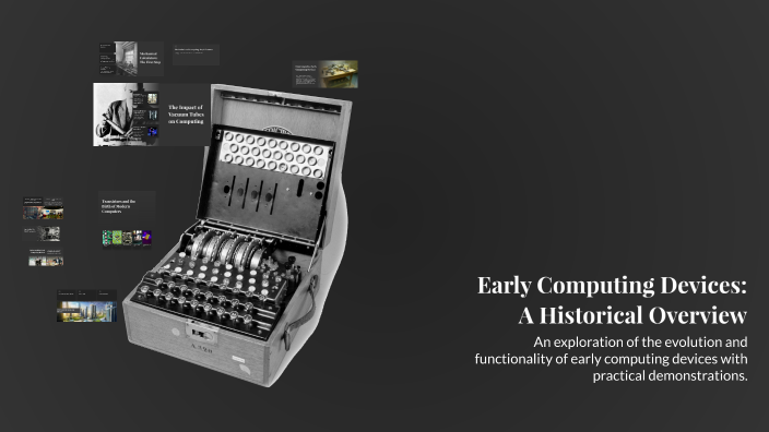 Early Computing Devices: A Historical Overview by alfonso villaruz on Prezi