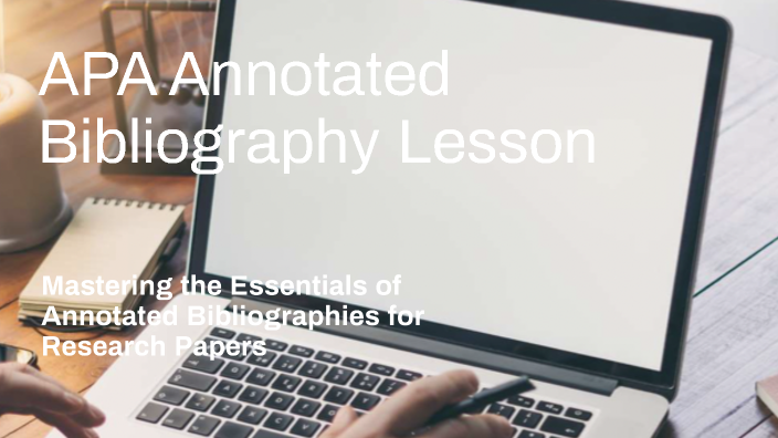 APA Annotated Bibliography Lesson by Nicolette Nance on Prezi