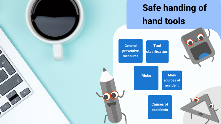 Safe handing of hand tools by Carolina Ocampo González on Prezi