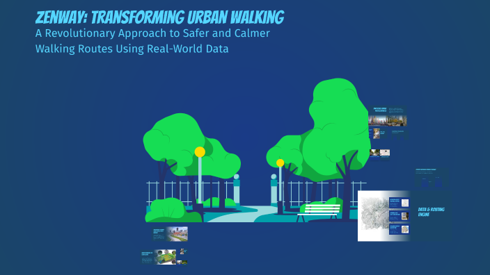 ZenWay: Transforming Urban Walking by Myrzatay Turarov on Prezi