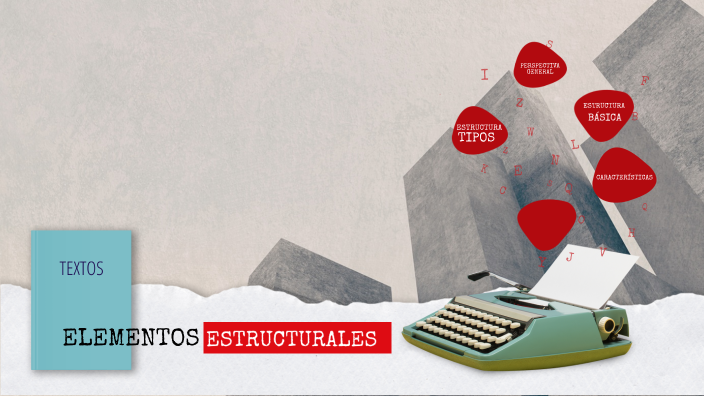 Elementos estructurales de un texto by Gennie Guerra on Prezi