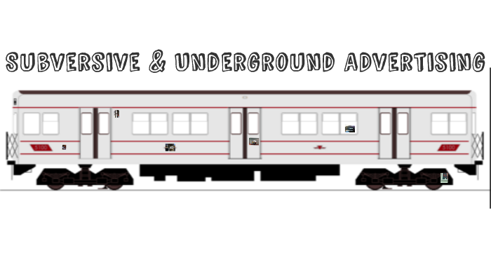 Subversive/ Underground Advertising by Lara Tomori on Prezi