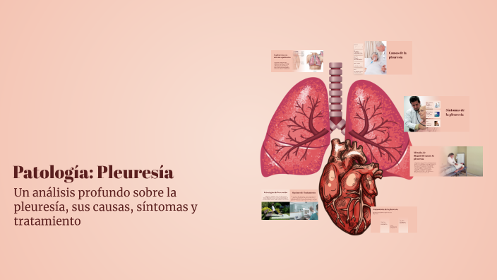 Patología: Pleuresía by Jonathanariel Limeños on Prezi