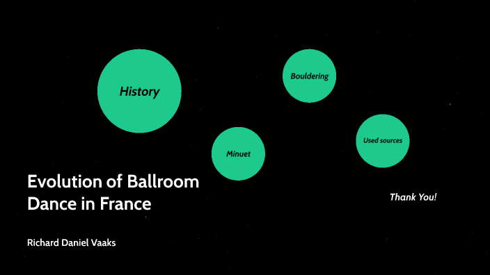 Evolution of ballroom dance in France by Richard Vaaks on Prezi