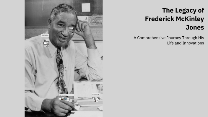 The Legacy of Frederick McKinley Jones by janiya poole on Prezi