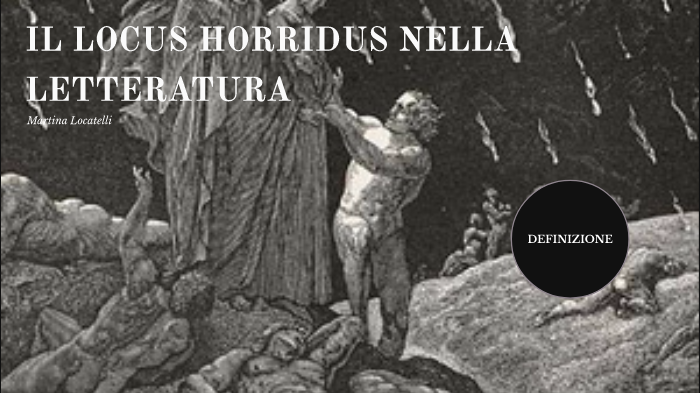 LOCUS HORRIDUS by martina locatelli on Prezi