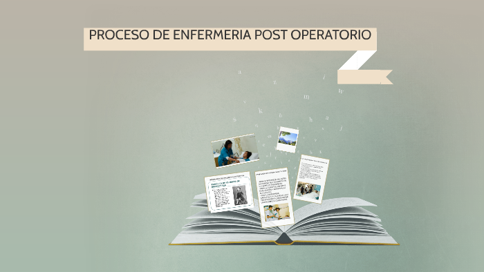 PROCESO DE ENFERMERIA POST OPERATORIO by สีขาว เมียหลวง on Prezi