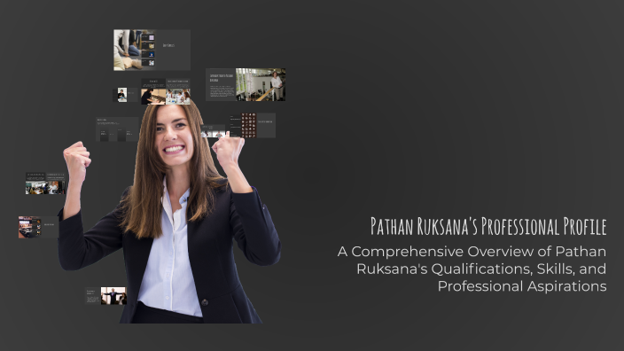 Pathan Ruksana's Professional Profile by Pathan Jafrin on Prezi