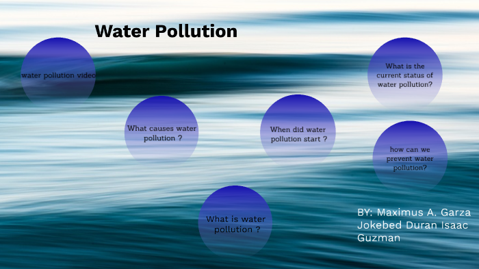 Water pollution Presentation by Isaac Guzman on Prezi