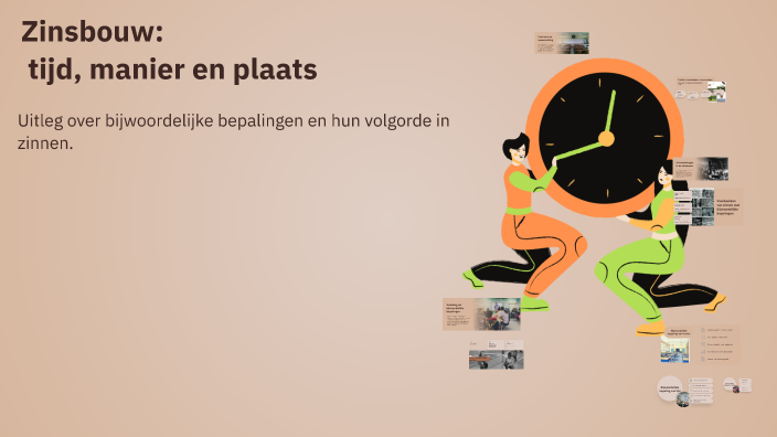 Zinsbouw: tijd, manier en plaats by Patricia Martina on Prezi