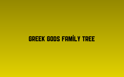 Greek gods' family tree by Declan Toohey on Prezi
